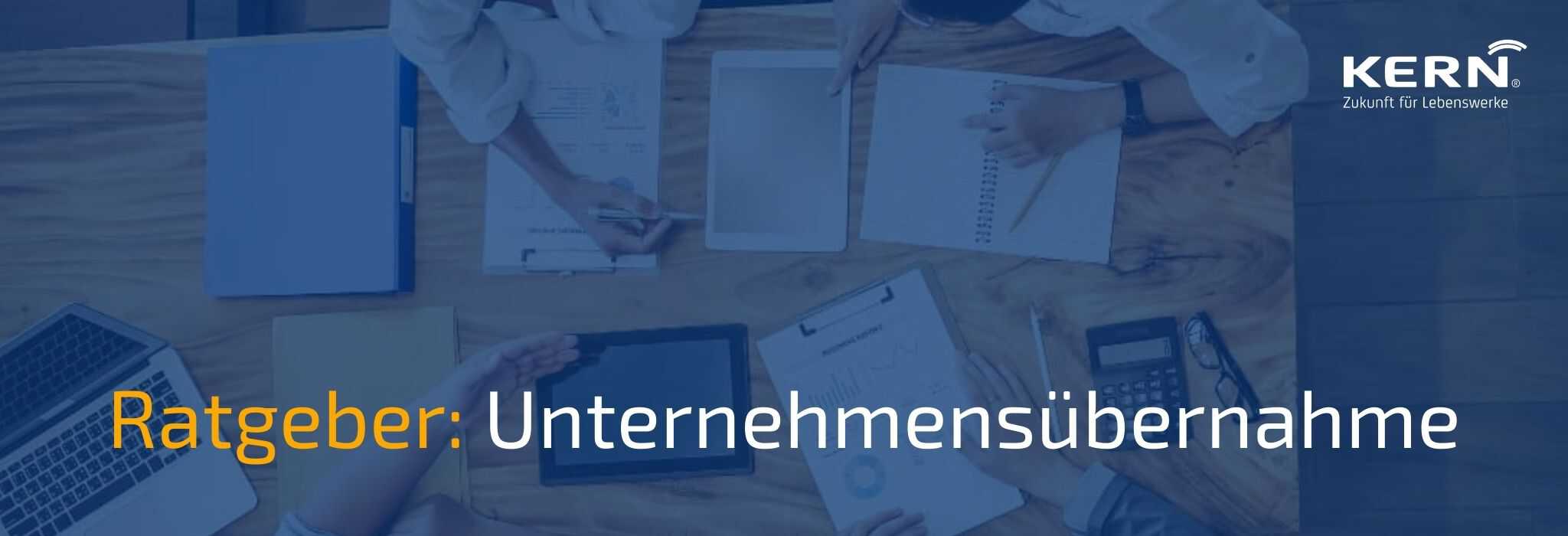 Unternehmensübernahme leicht gemacht | KERN Ratgeber